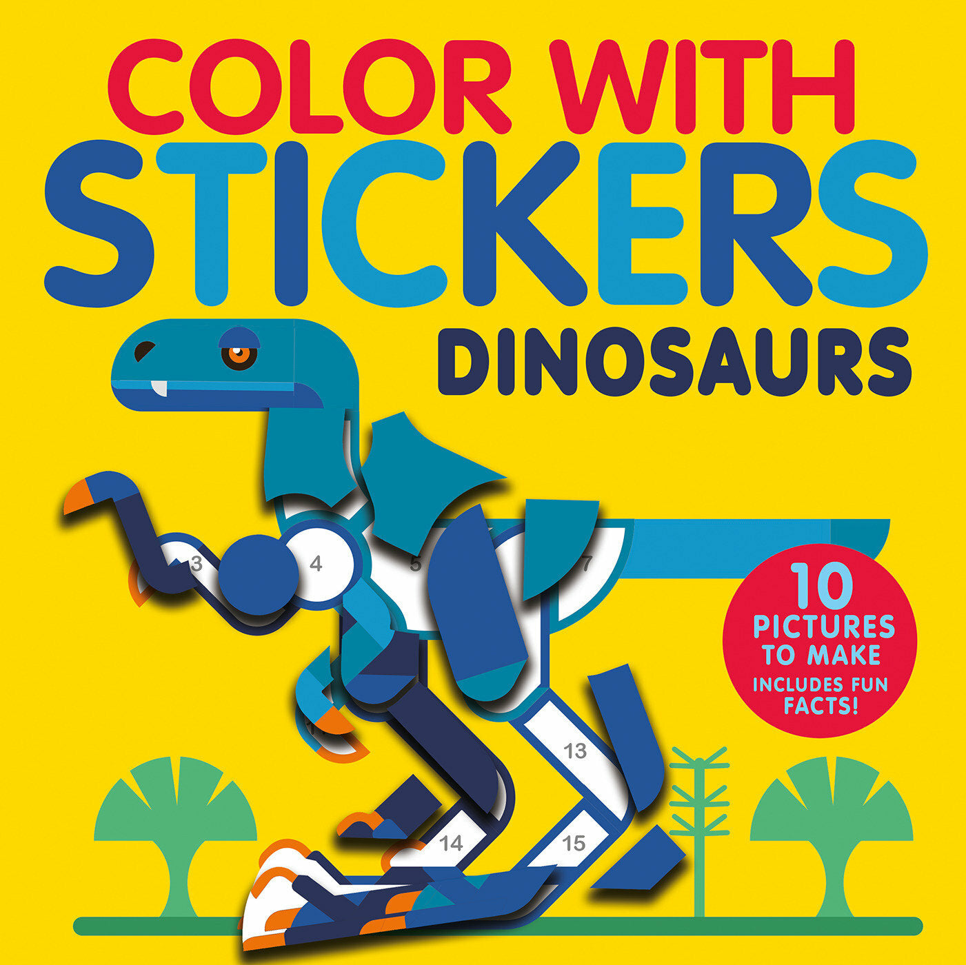 Color with Stickers: Dinosaurs: Create 10 Pictures with Stickers ...