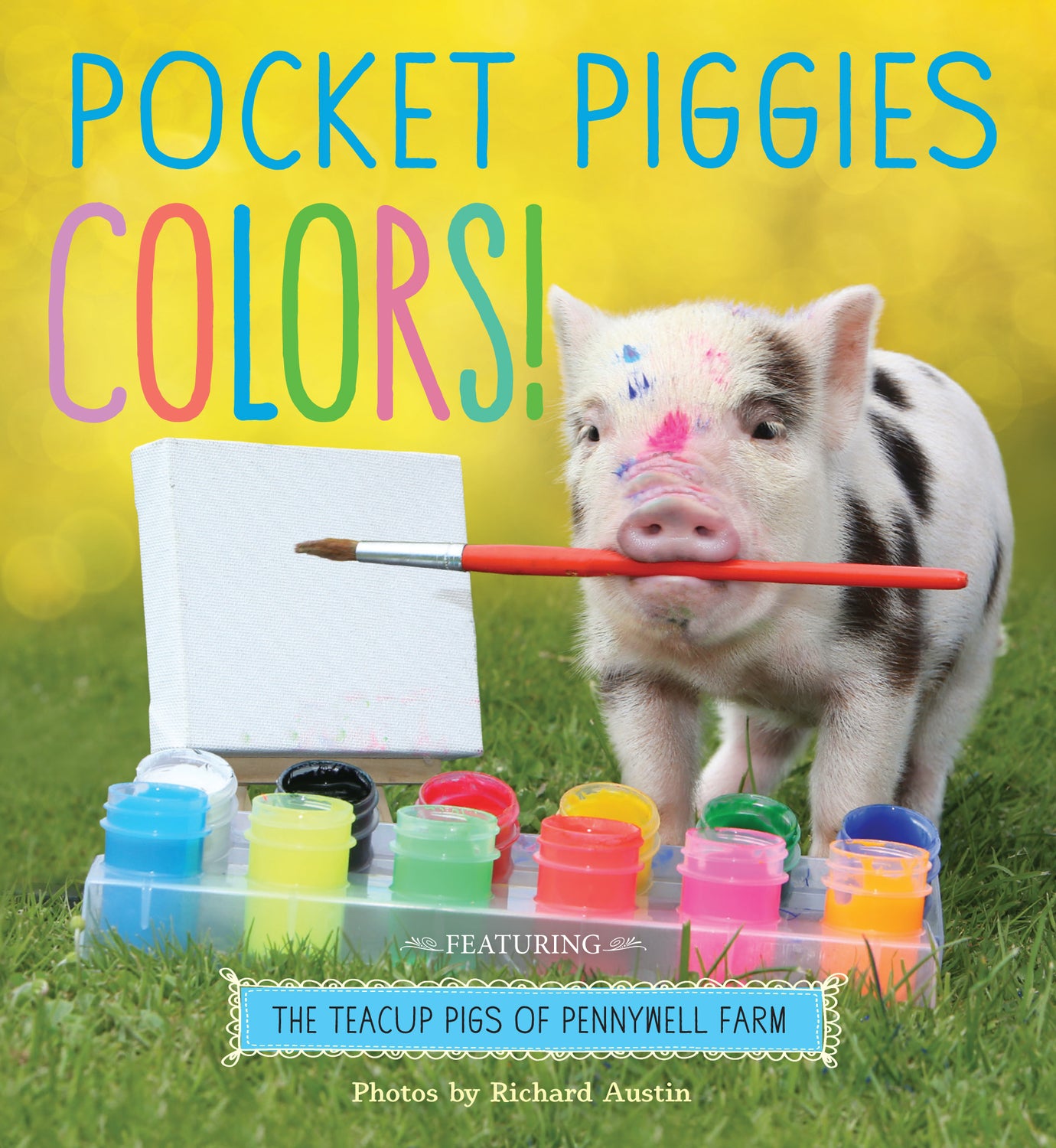 Pocket Piggies Colors!: Featuring the Teacup Pigs of Pennywell Farm ...